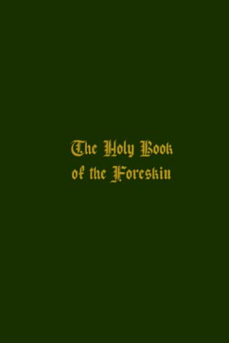 The Holy Book of the Foreskin by Joshua Claridge | Goodreads