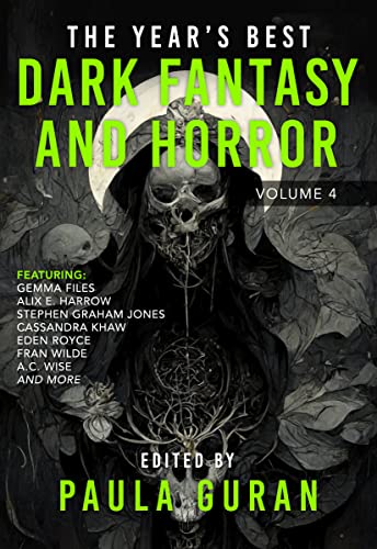 The Year's Best Dark Fantasy & Horror: Volume 4 by Paula Guran | Goodreads