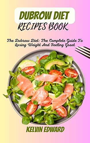 DUBROW DIET RECIPES BOOK: The Dubrow Diet: The Complete Guide To Losing ...