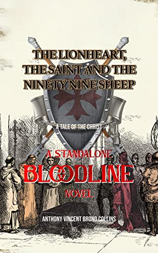 The Lionheart, the Saint and the Ninety Nine Sheep: A Standalone ...