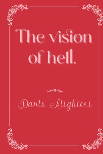 The vision of hell.: Eleganse Edition by Dante Alighieri | Goodreads