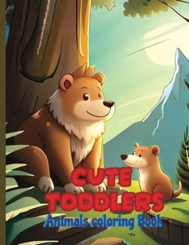 Cute Toddlers Animals Coloring Book: Activity Book for Kids and ...