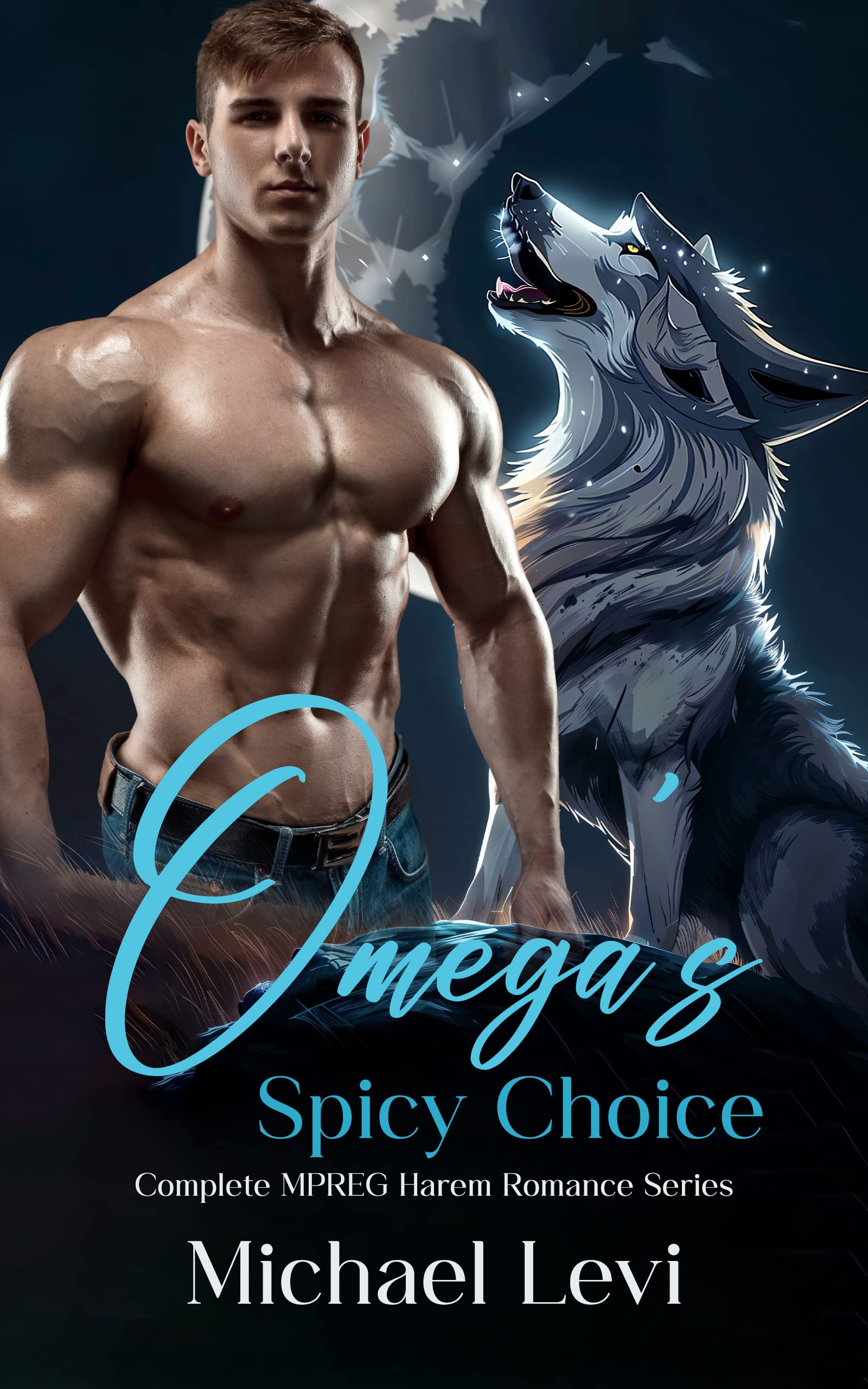Omega's Spicy Choice: Complete MPREG Harem Romance Series by Michael Levi | Goodreads