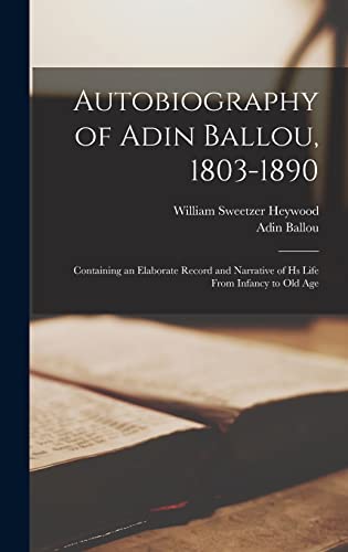 Autobiography of Adin Ballou, 1803-1890: Containing an Elaborate Record ...