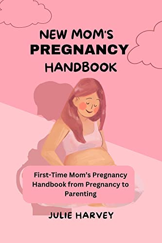 New Mom's Pregnancy Handbook: First-Time Mom's Pregnancy Handbook from ...