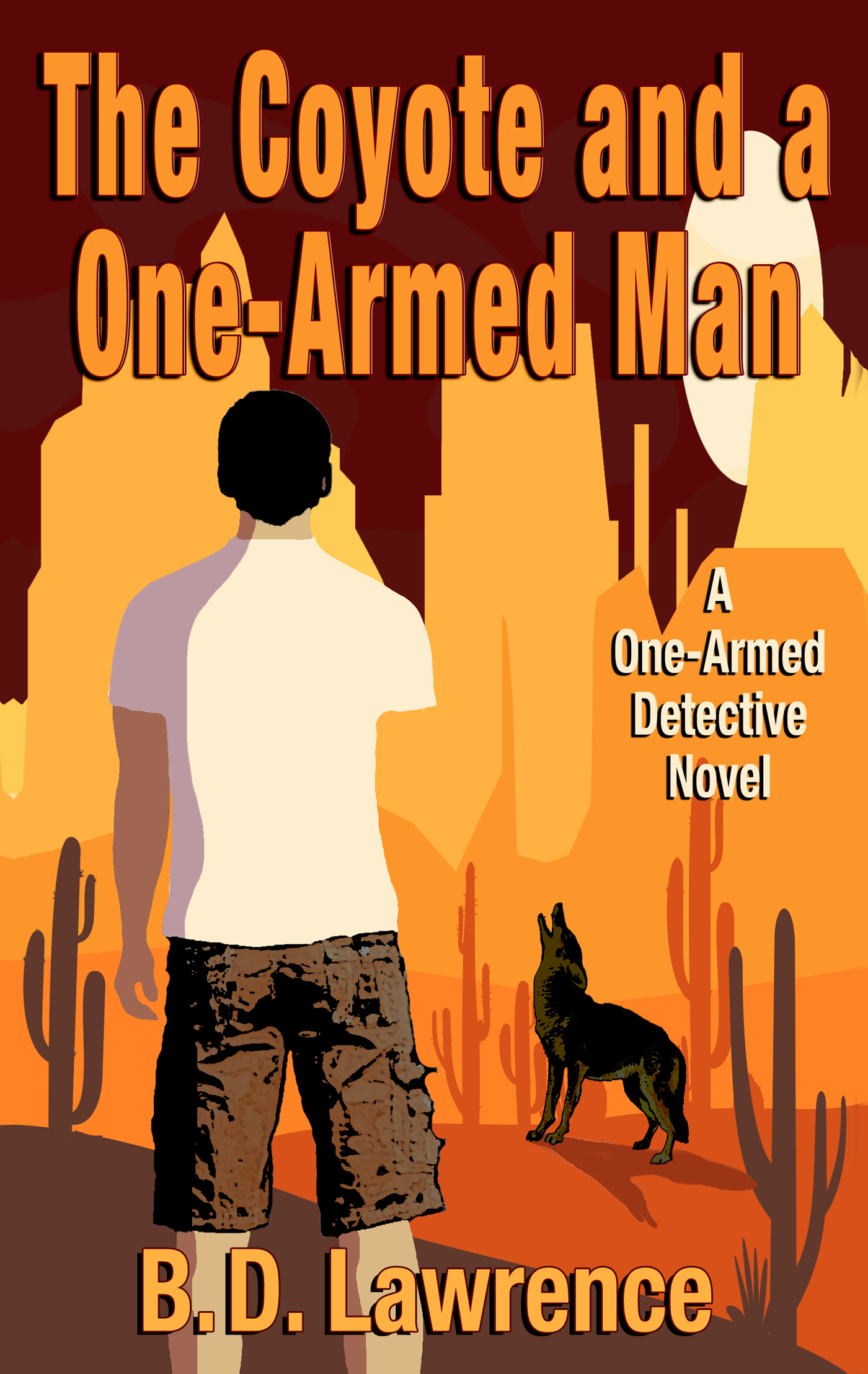 The Coyote and a One-Armed Man by B.D. Lawrence | Goodreads