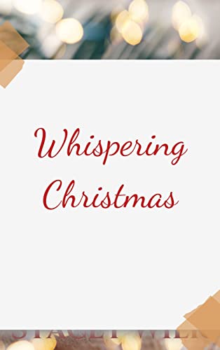 Whispering Christmas: A Candlewood Falls Novel by Stacey Wilk | Goodreads