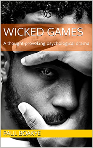 Wicked Games by Paul Boakye | Goodreads