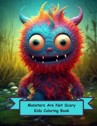 Monsters Are Not Scary Kids Coloring Book | 65 Coloring Images of All ...