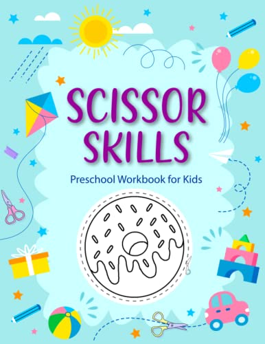 Scissor Skills Preschool Workbook for Kids: A Fun Cutting and Coloring ...