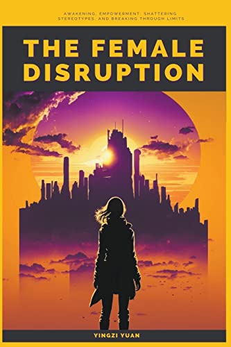 The Female Disruption by Yingzi Yuan | Goodreads