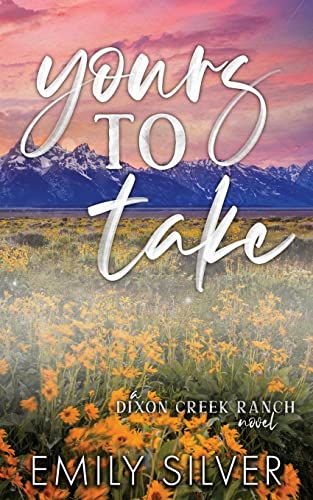 Yours To Take by Emily Silver | Goodreads