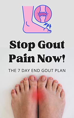 Stop Gout Pain Now! The 7 Day End Gout Plan by Javier Loya | Goodreads