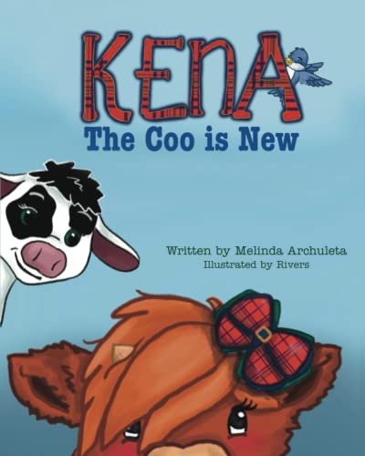 Kena the Coo Is New (Kena the Coo Series) by Melinda Archuleta | Goodreads