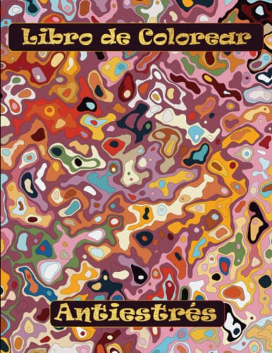 Libro de Colorear: Antiestrés: Libro arteterapia antiestrés, colorear ...