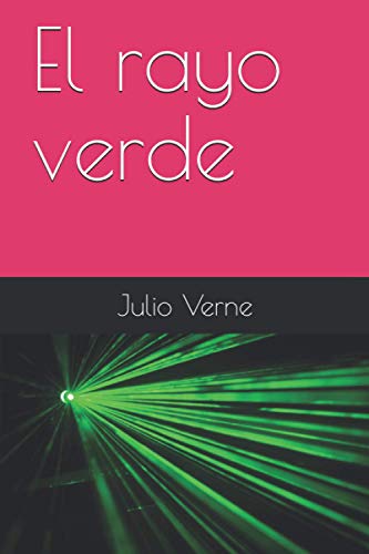 El rayo verde (Spanish Edition) by Julio Verne | Goodreads