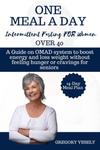 One Meal a Day: Intermittent Fasting for Women Over 40 by Gregory ...