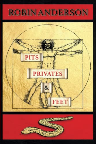 Pits, Privates & Feet by Robin Anderson | Goodreads