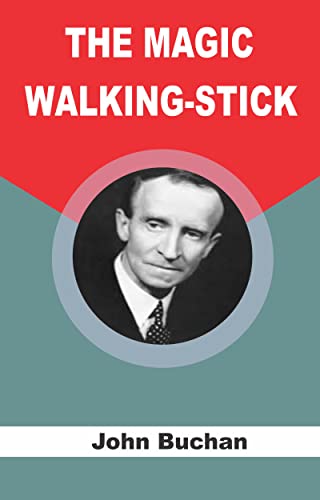 The Magic Walking-Stick by John Buchan | Goodreads