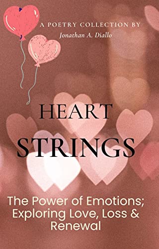 Heartstrings: A Collection of Poems about Love, Loss and Renewal by ...