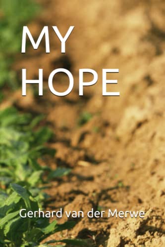 MY HOPE by Mr Gerhard van der Merwe | Goodreads