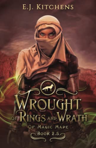 Wrought of Rings and Wrath (Of Magic Made) by E.J. Kitchens | Goodreads