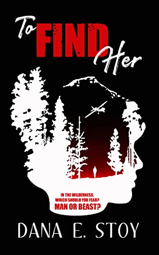 To Find Her by Dana E. Stoy | Goodreads