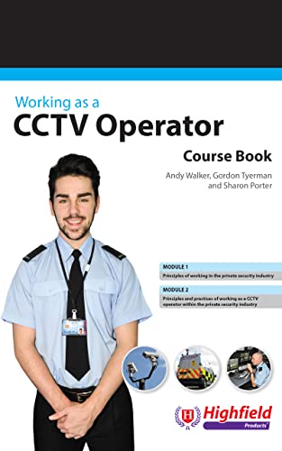 Working as a CCTV Operator Course Book: Security and Stewarding by Andy ...