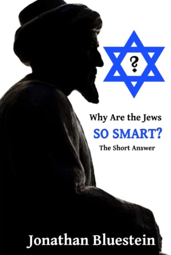 Why Are the Jews So Smart?: The Short Answer; A Controversial Book For ...