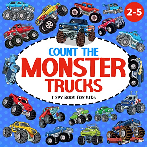 Count the Monster Trucks I Spy Book for Kids Ages 2-5: A Fun Counting ...