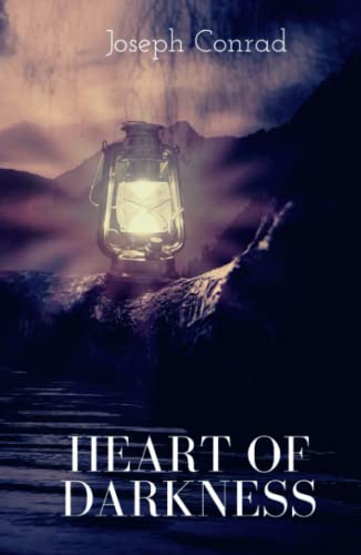 Heart Of Darkness: An Intense & Compelling Modernist Fiction by Joseph ...