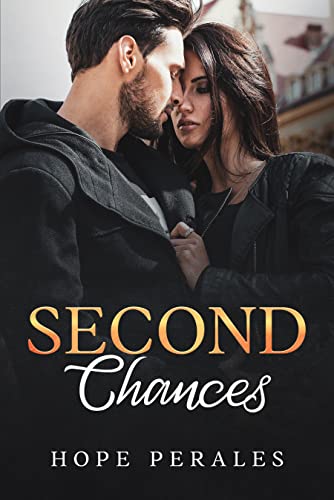 SECOND CHANCES by HOPE PERALES | Goodreads