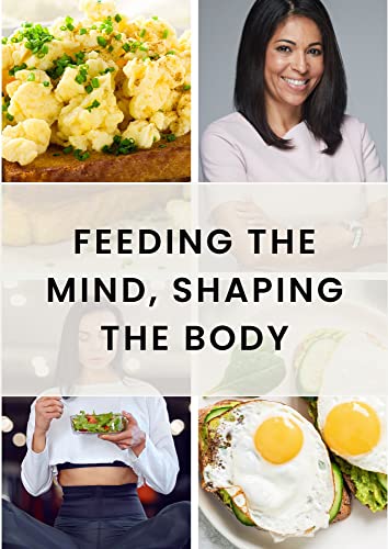 Feeding the Mind, Shaping the Body: The Art of Nutritional Alchemy by ...