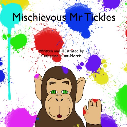 Mischievous Mr Tickles by Catherine Hunt-Morris | Goodreads