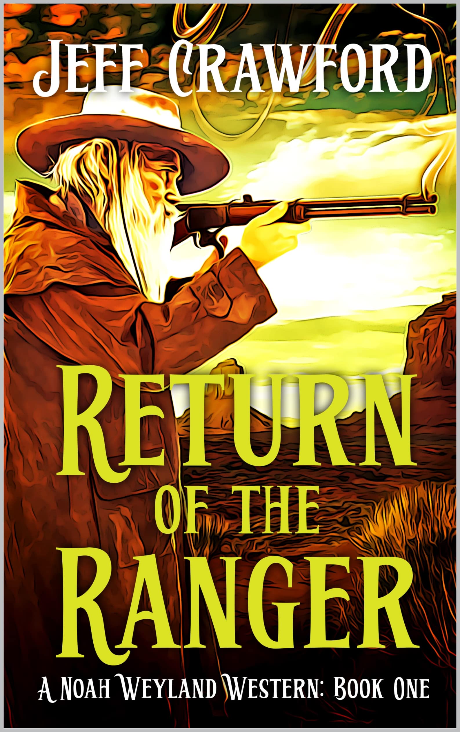 Return Of The Ranger: A Western Adventure by Jeff Crawford | Goodreads