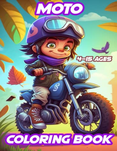 MOTO coloring book: Hours of coloring fun for kids ages 4-15 with the ...