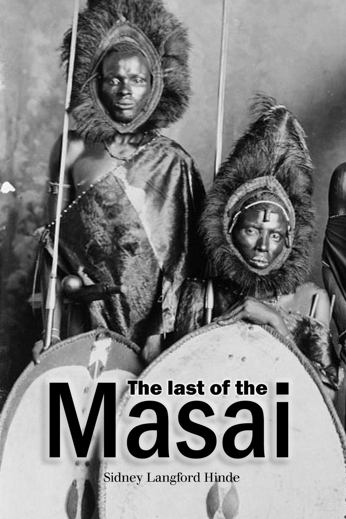 The last of the Masai by Sidney Hinde | Goodreads