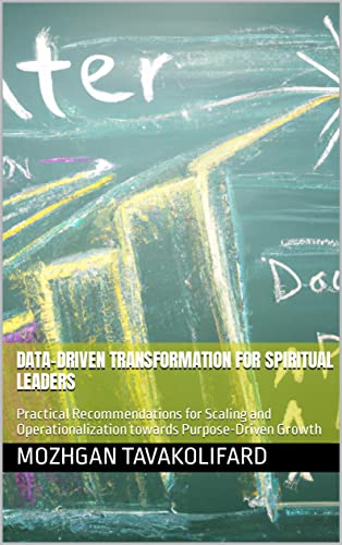 Data-driven Transformation for Spiritual Leaders: Practical ...