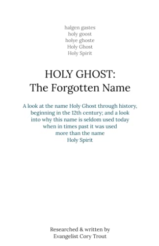 Holy Ghost: The Forgotten Name: A look at the name Holy Ghost through ...