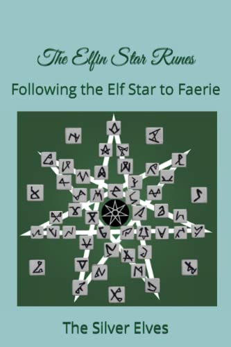 The Elfin Star Runes: Following the Elf Star to Faerie by The Silver ...