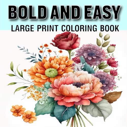 Bold and Easy Large Print Coloring Book: Large and simple design for ...