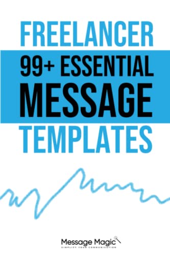 Freelancer 99+ Essential Message Templates: Streamline Your ...