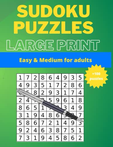SUDOKU PUZZLES LARGE PRINT: +100 PUZZLES EASY AND MEDIUM FOR ADULTS by ...