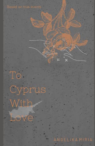 To Cyprus With Love (Underneath It All) by Angelika Miria | Goodreads