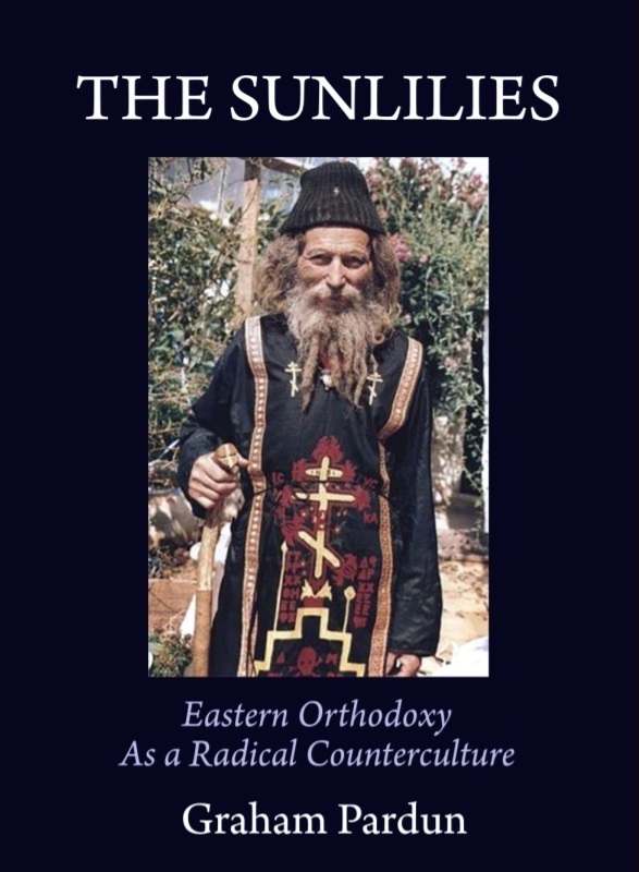 The Sunlilies: Eastern Orthodoxy As a Radical Counterculture by Graham Pardun | Goodreads