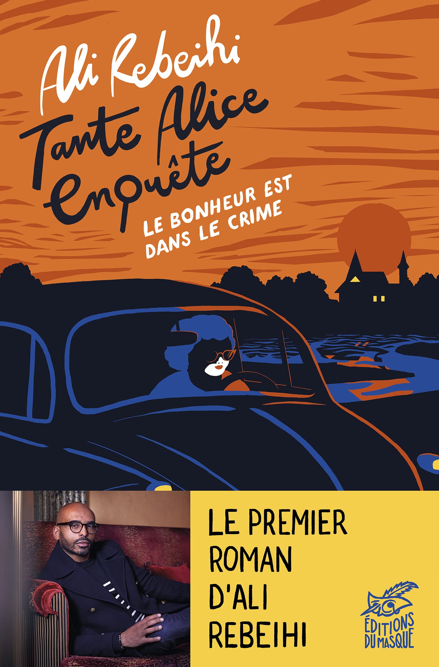Tante Alice enquête vol.1 : Le bonheur est dans le crime by Ali Rebeihi ...