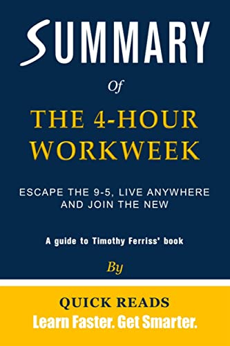Summary of The 4-Hour Workweek by Timothy Ferriss: Escape the 9-5, Live Anywhere and Join the ...