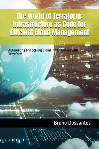 The world of Terraform: Infrastructure as Code for Efficient Cloud ...