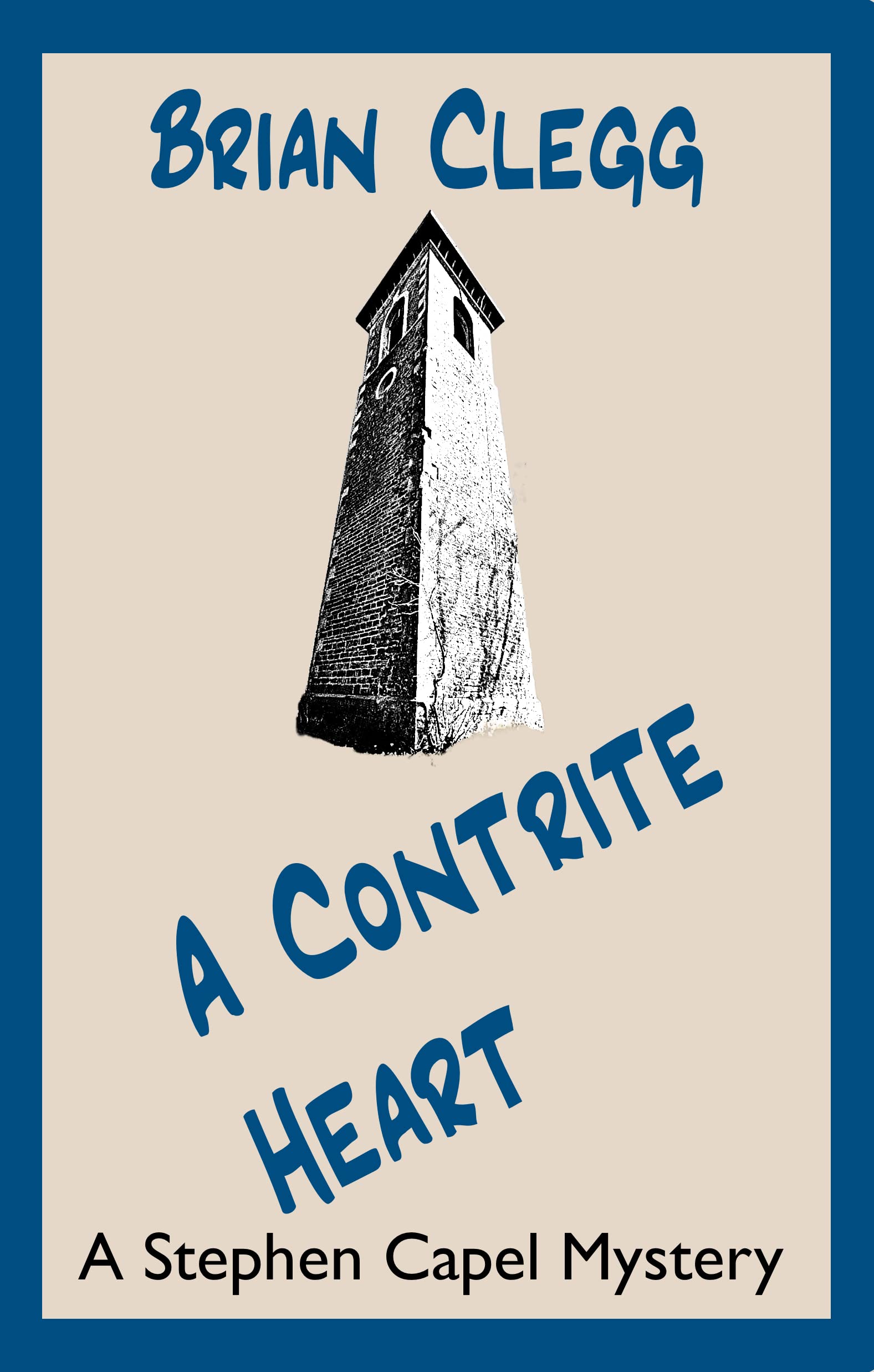 A Contrite Heart: A Stephen Capel Mystery by Brian Clegg | Goodreads