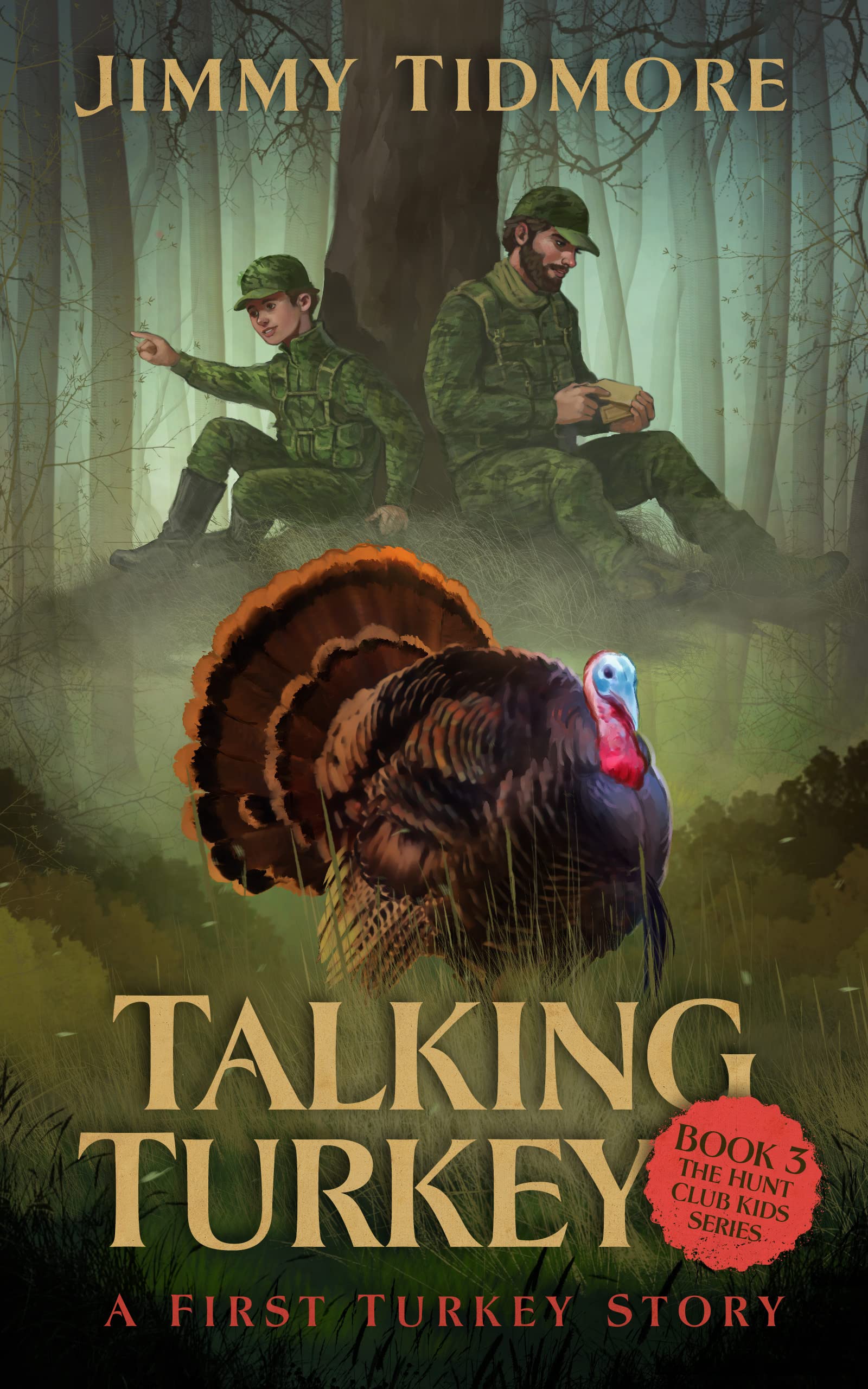 Talking Turkey: A First Turkey Story by Jimmy Tidmore | Goodreads
